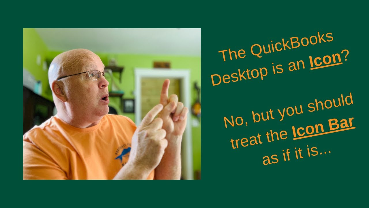 QuickBooks Desktop Icon Bar - Make it work for you! - YouTube
