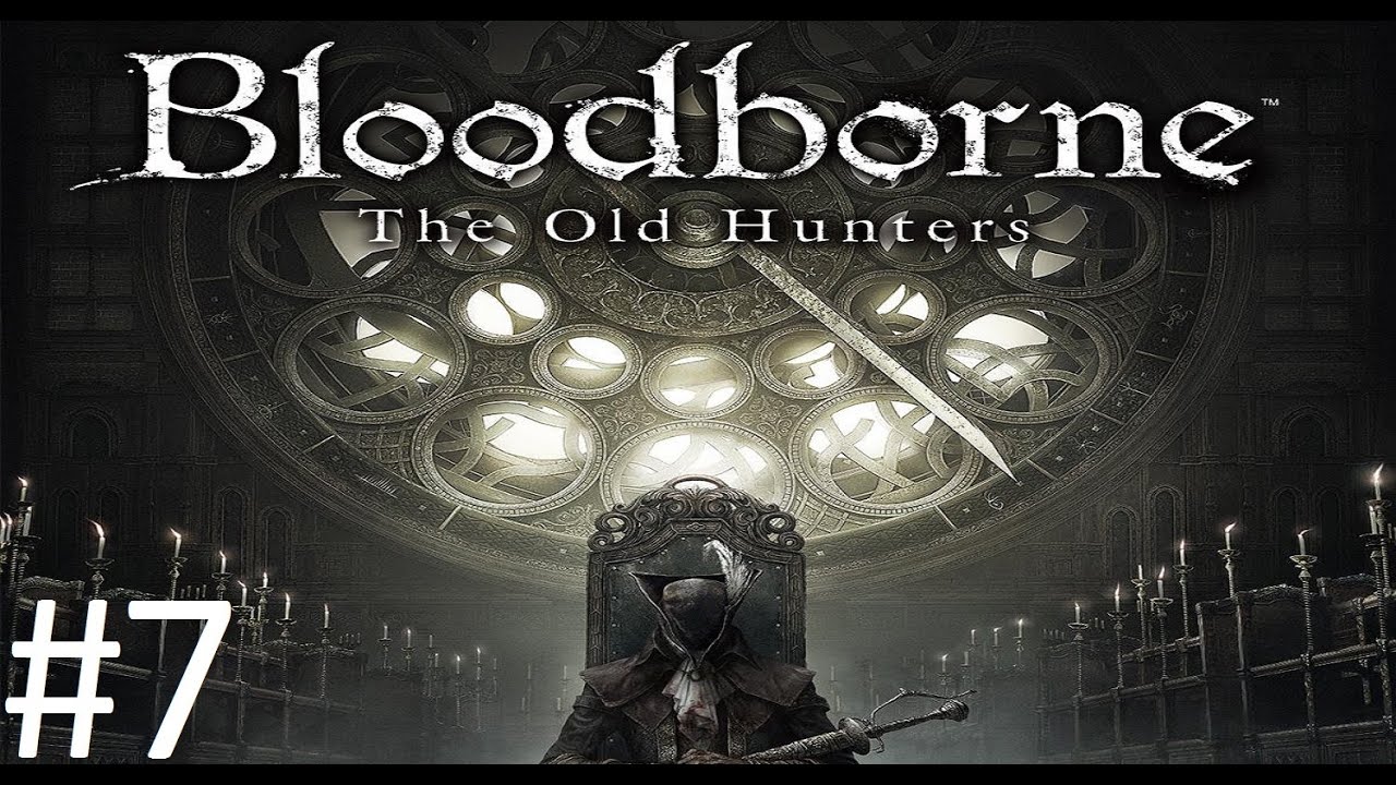 Bloodborne: The Old Hunters DLC Part 7 (Exploring the Tower) - YouTube