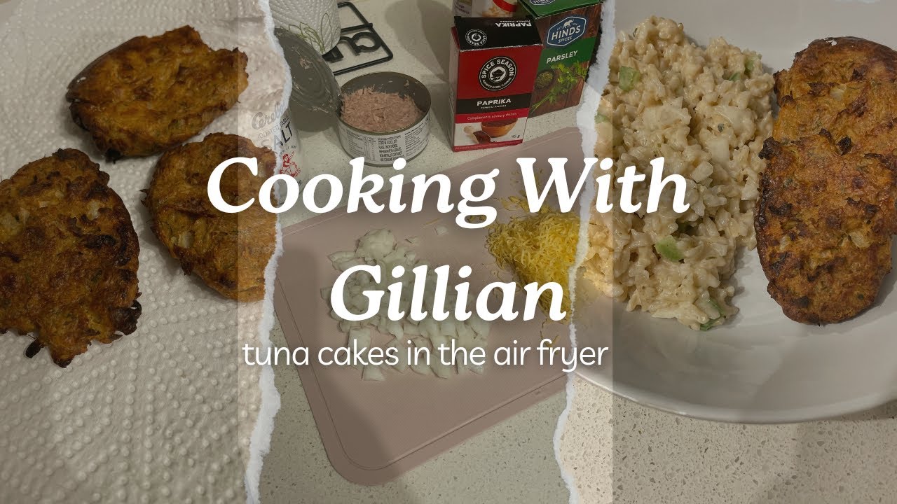 #lifewithgillian | Cooking with Gillian - Tuna Cakes in the Airfryer # ...
