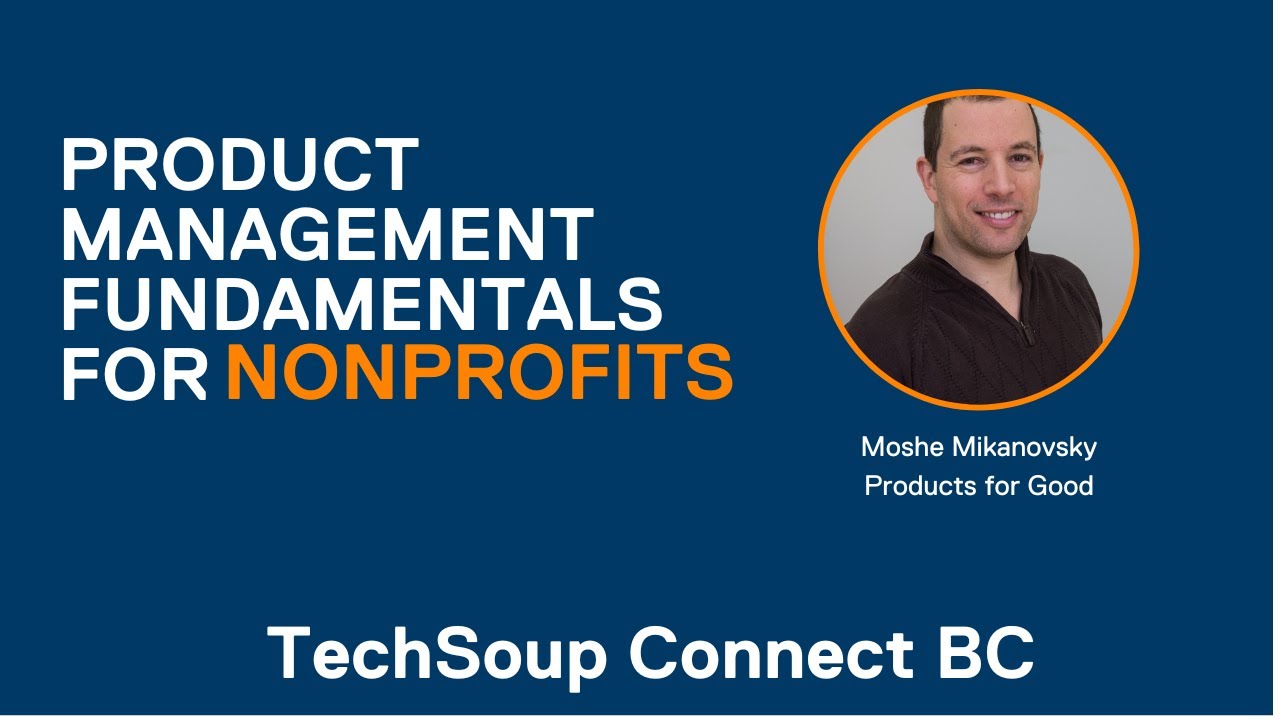 Mastering Product Management: Strategies for Nonprofits - YouTube