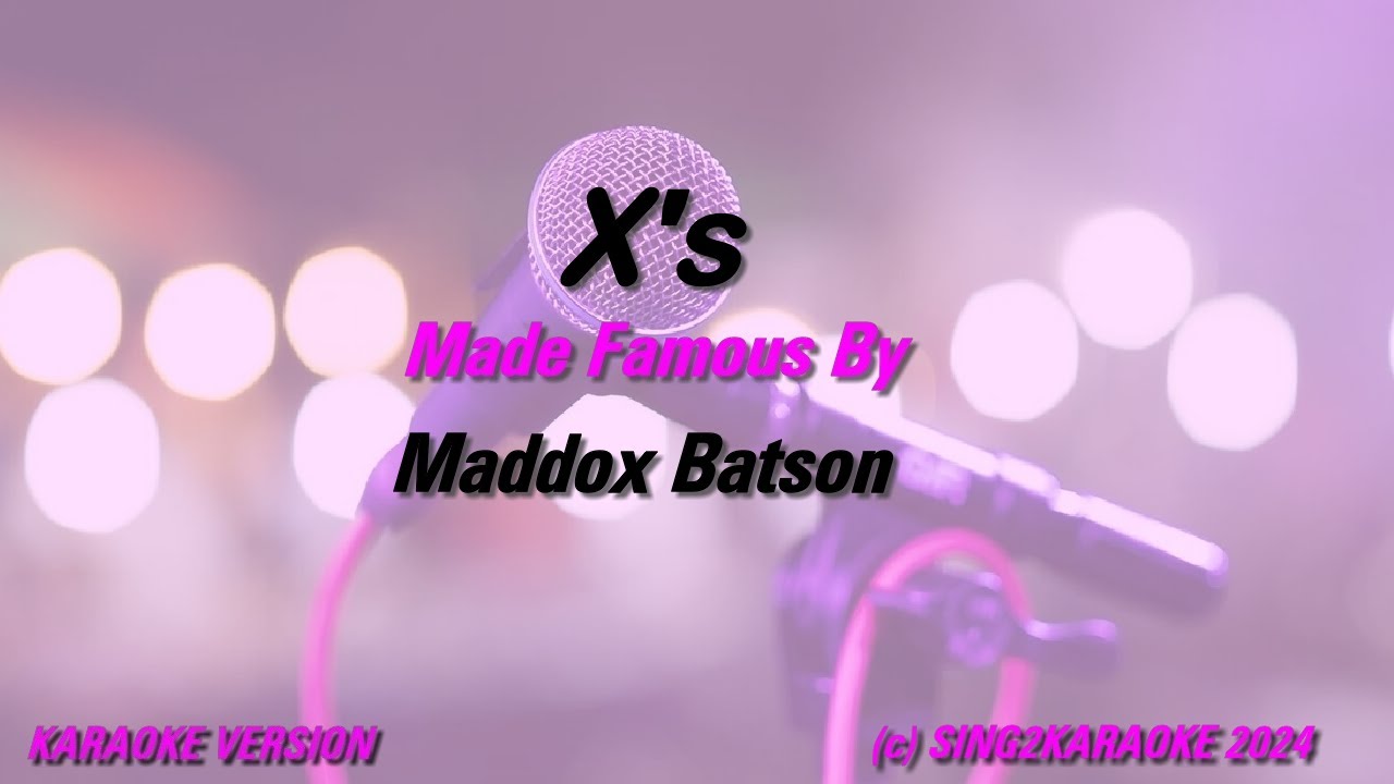 Maddox Batson X's (Karaoke Version) Lyrics - YouTube