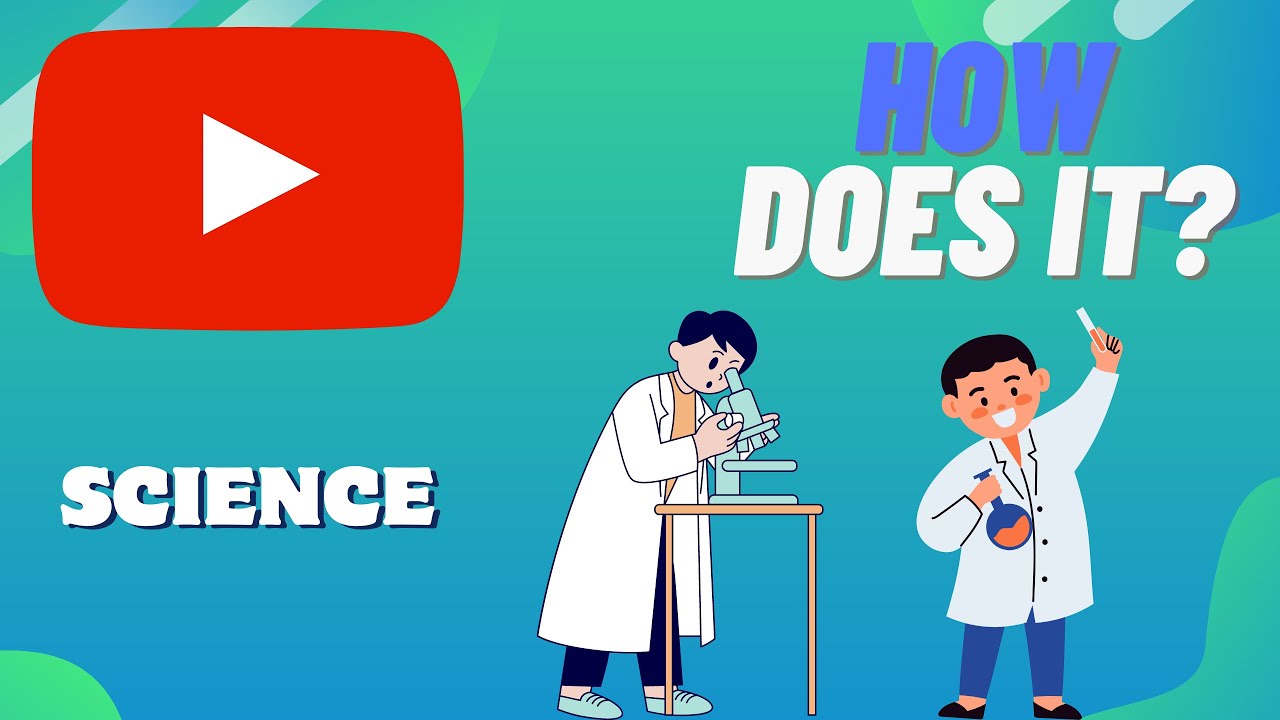 How Does SCIENCE Work - YouTube