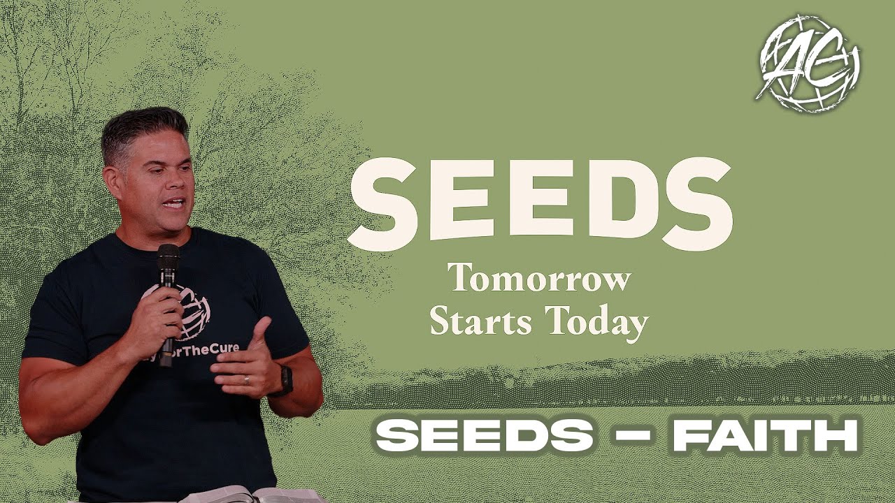 Seeds - Week Seven "Faith" - YouTube
