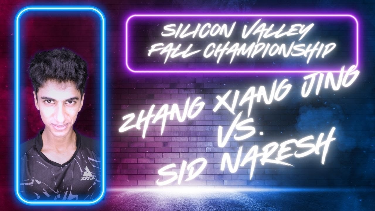 Zhang Xiang Jing vs Sid Naresh // Silicon Valley Fall Championship Open Singles Finals - YouTube