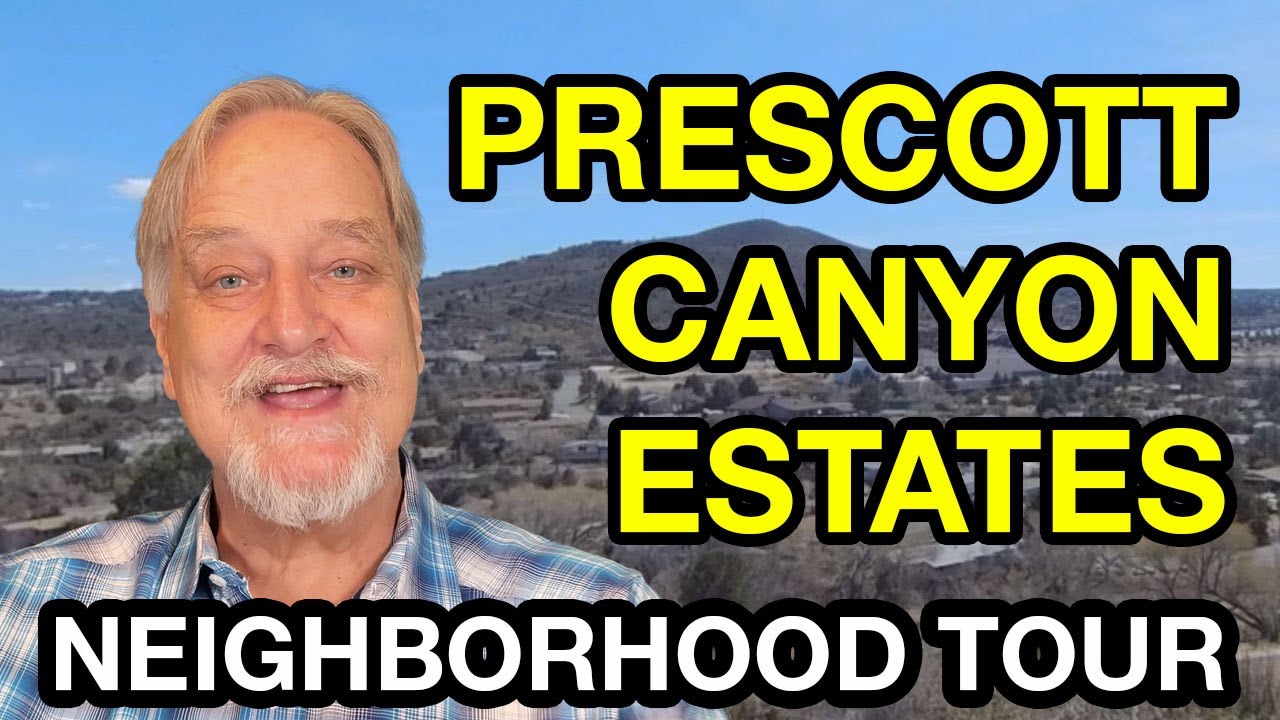 Neighborhood Driving Tour of Prescott Canyon Estates - Prescott Real ...