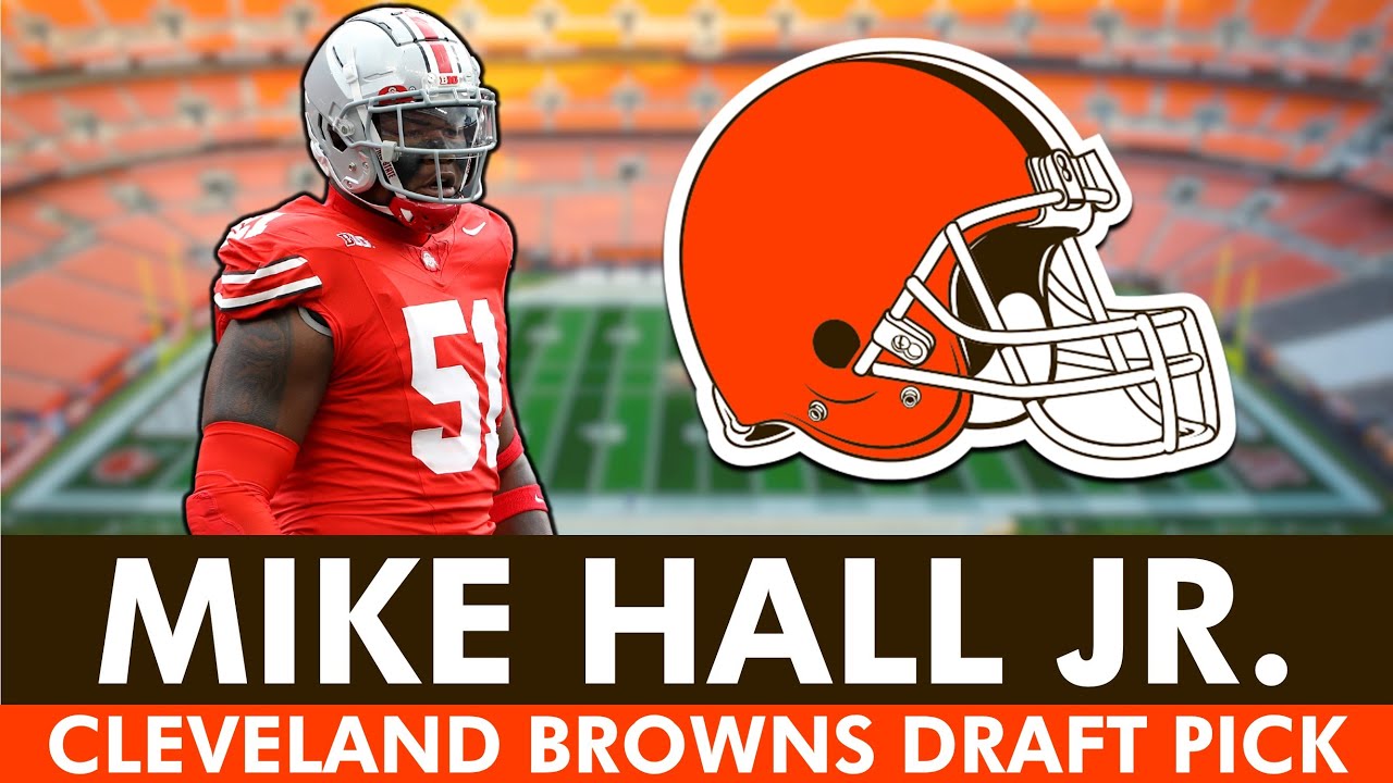 Mike Hall Jr. Drafted By Cleveland Browns At #54 OVR In 2nd Round Of ...