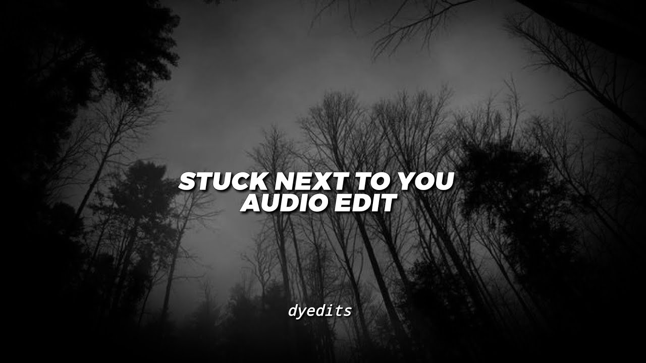 tiishe - stuck next to you [edit audio] - YouTube