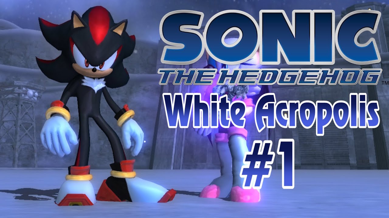 Sonic the Hedgehog 2006 (SHADOW: Часть 1 - White Acropolis) [RUS] 1080p ...