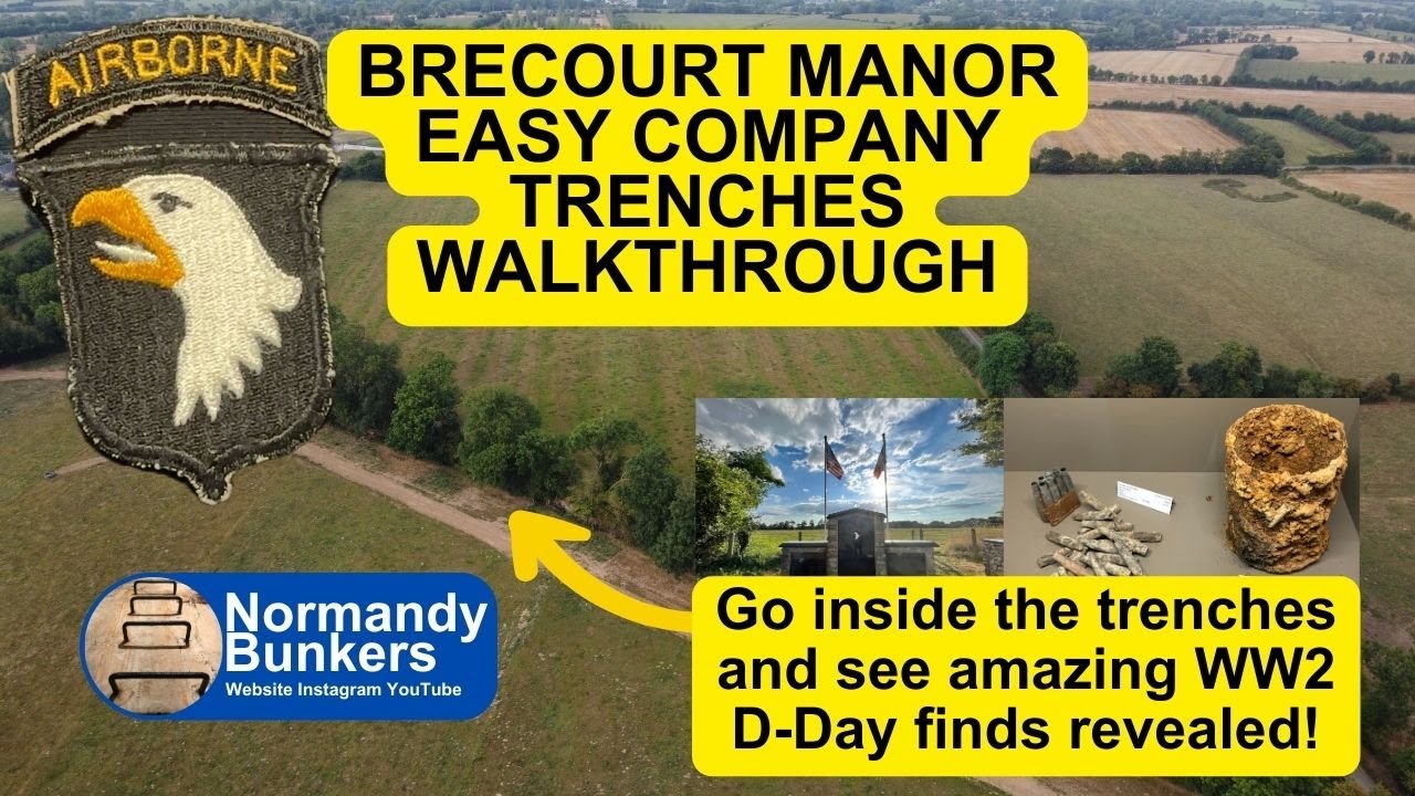 WALKTHROUGH BRECOURT MANOR'S 'BAND OF BROTHERS' TRENCHES IN NORMANDY ...