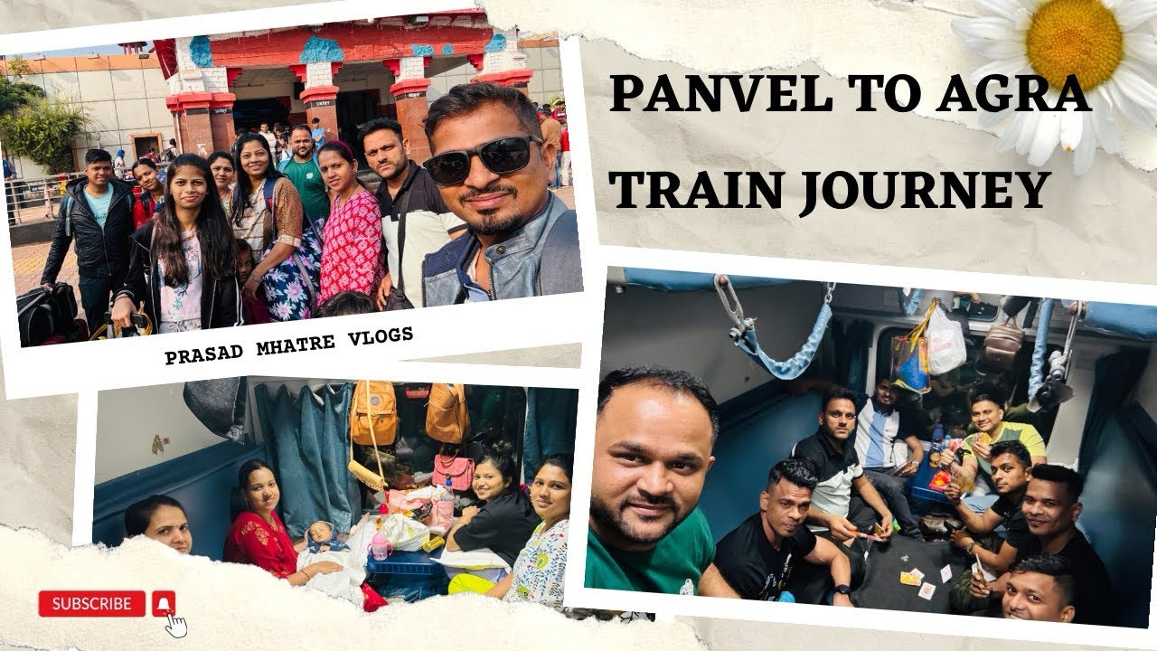 Panvel To Agra Train Journey | PRASAD MHATRE | Vlog | SAHAYOG FAMILY ...