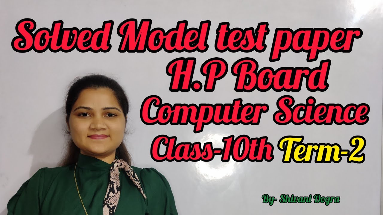 Solved model test paper of computer science term-2 Hpboard class -10th ...