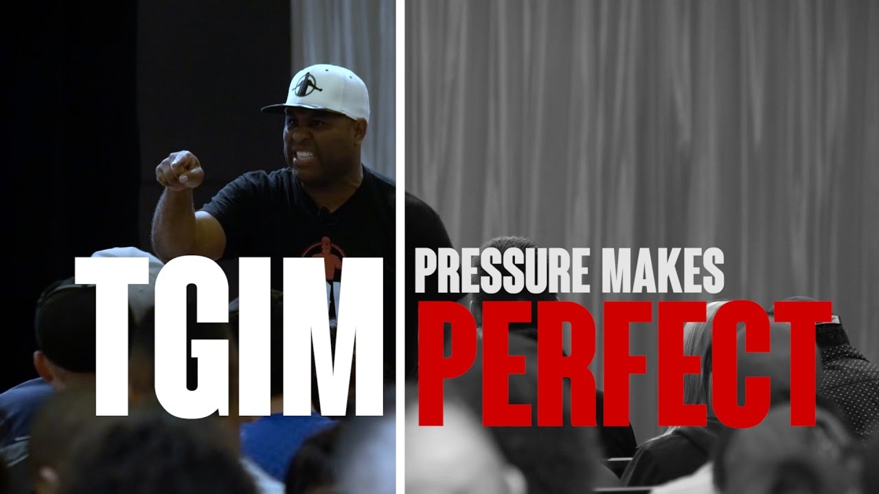TGIM | PRESSURE MAKES PERFECT - YouTube