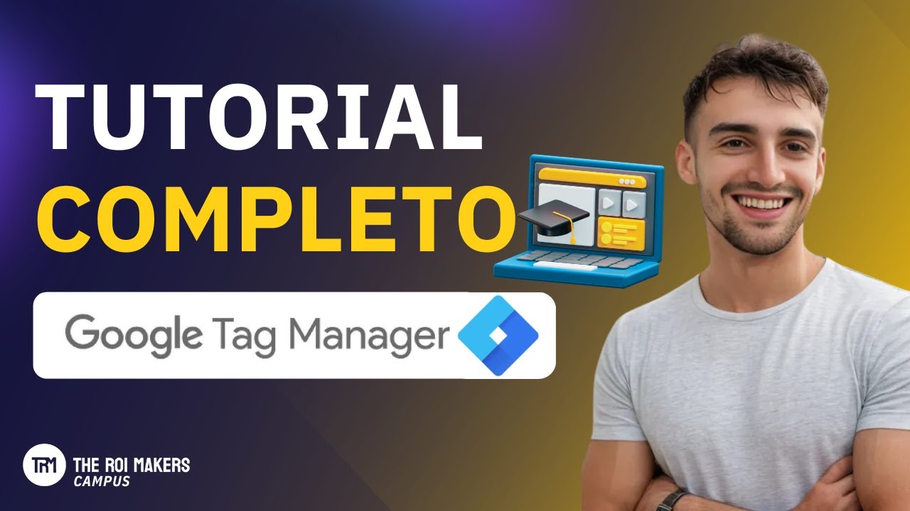 Tutorial Completo de Google Tag manager para principiantes - YouTube