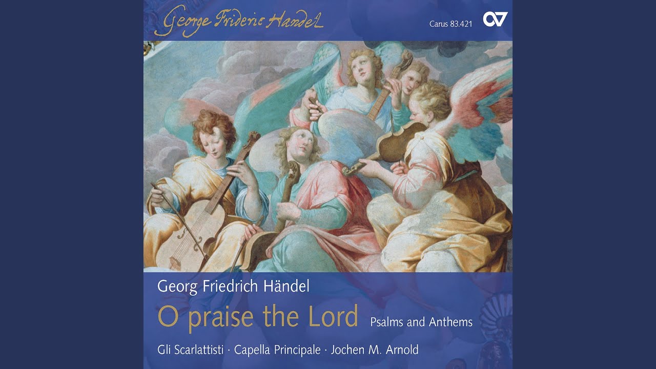 Handel: Laudate pueri Dominum, HWV 237 - V. Quis sicut Dominus ...