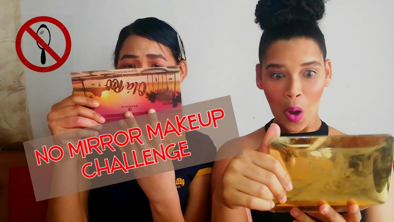 THE NO MIRROR CHALLENGE| ft my Sister 😂 - YouTube