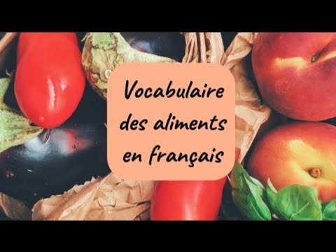 Vocabulaire des aliments en français : légumes, épices et féculents à ...
