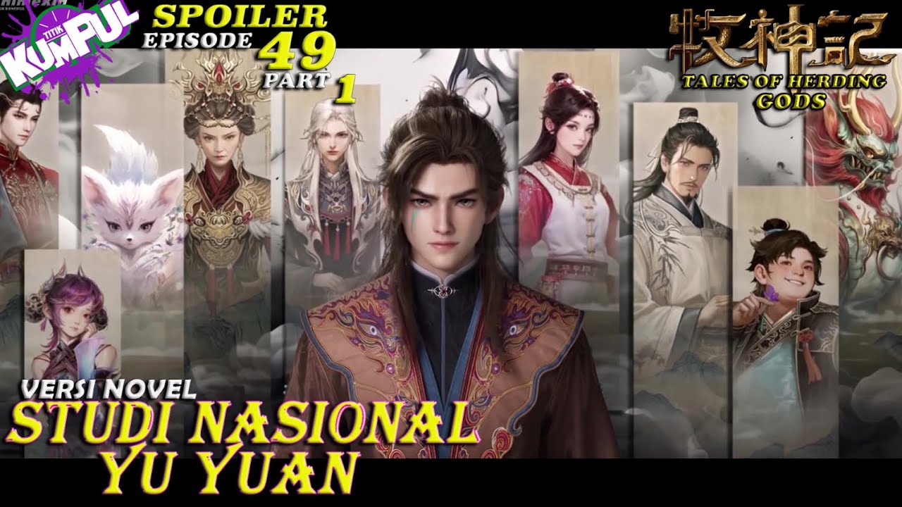 STUDI NASIONAL YU YUAN - Episode 49 Part 1 || Spoiler Tales Of Herding ...