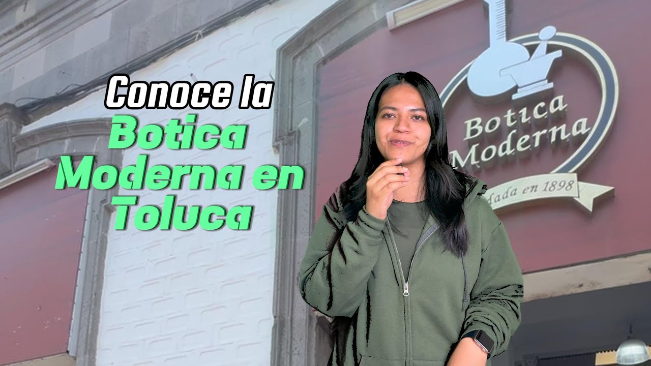 Botica Moderna: Uno de los negocios más icónicos en el centro de Toluca ...