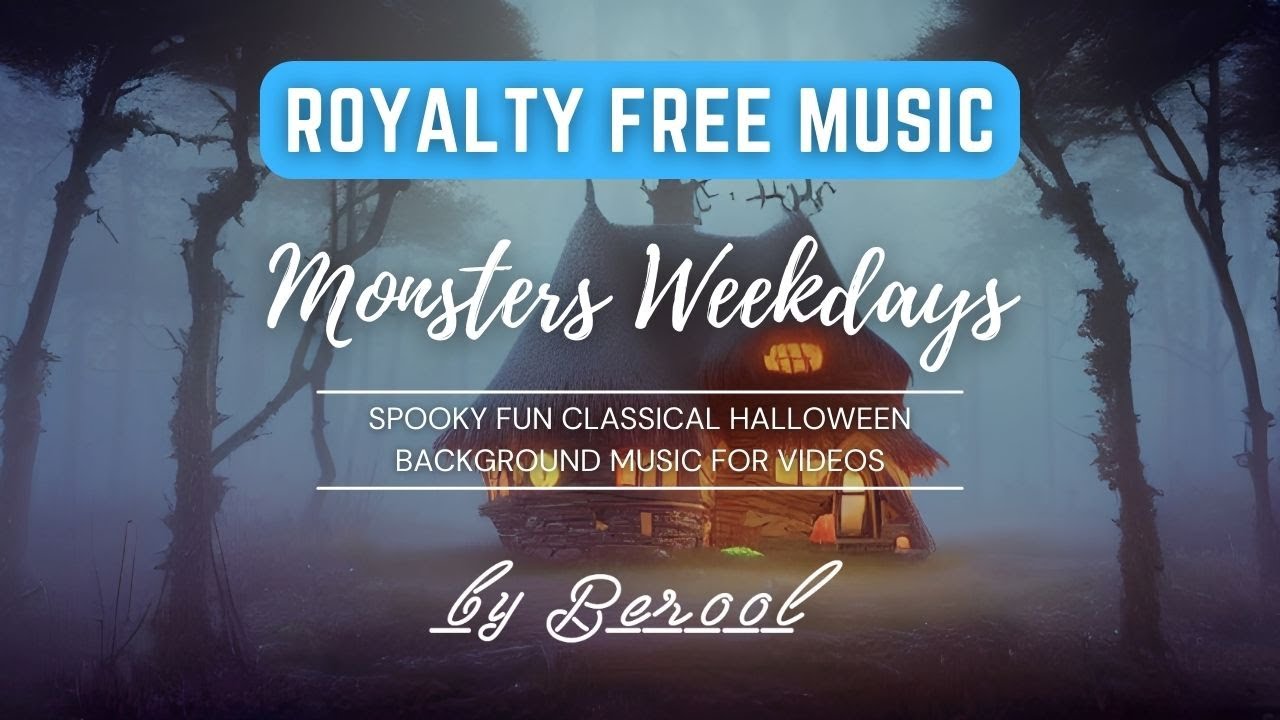 🎵 Monsters Weekdays by Berool (Spooky Fun Classical Halloween ...