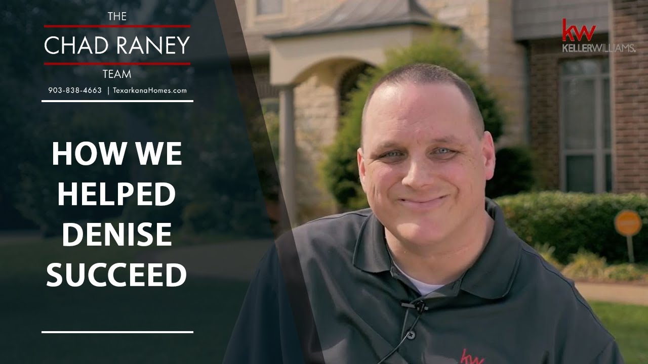 Texarkana Real Estate : KW | The Chad Raney Team : Denise's Story - YouTube