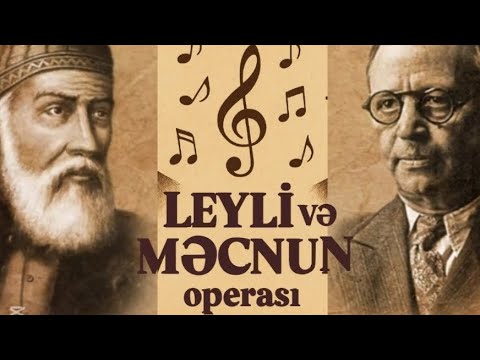 'Leyli və Məcnun' operası  🎵