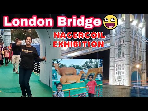 London Bridge in Nagercoil/Dubai city/Impex exhibition/food mela ...
