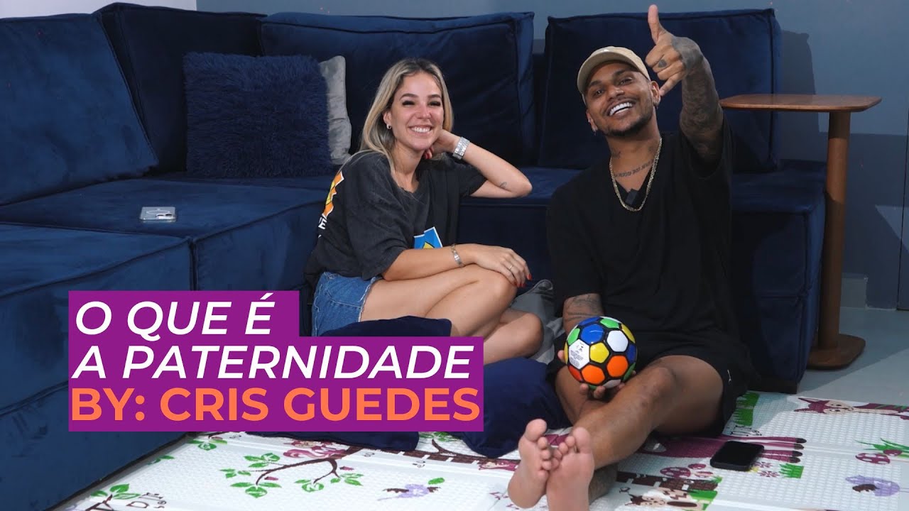 Paternidade com Cris Guedes - YouTube