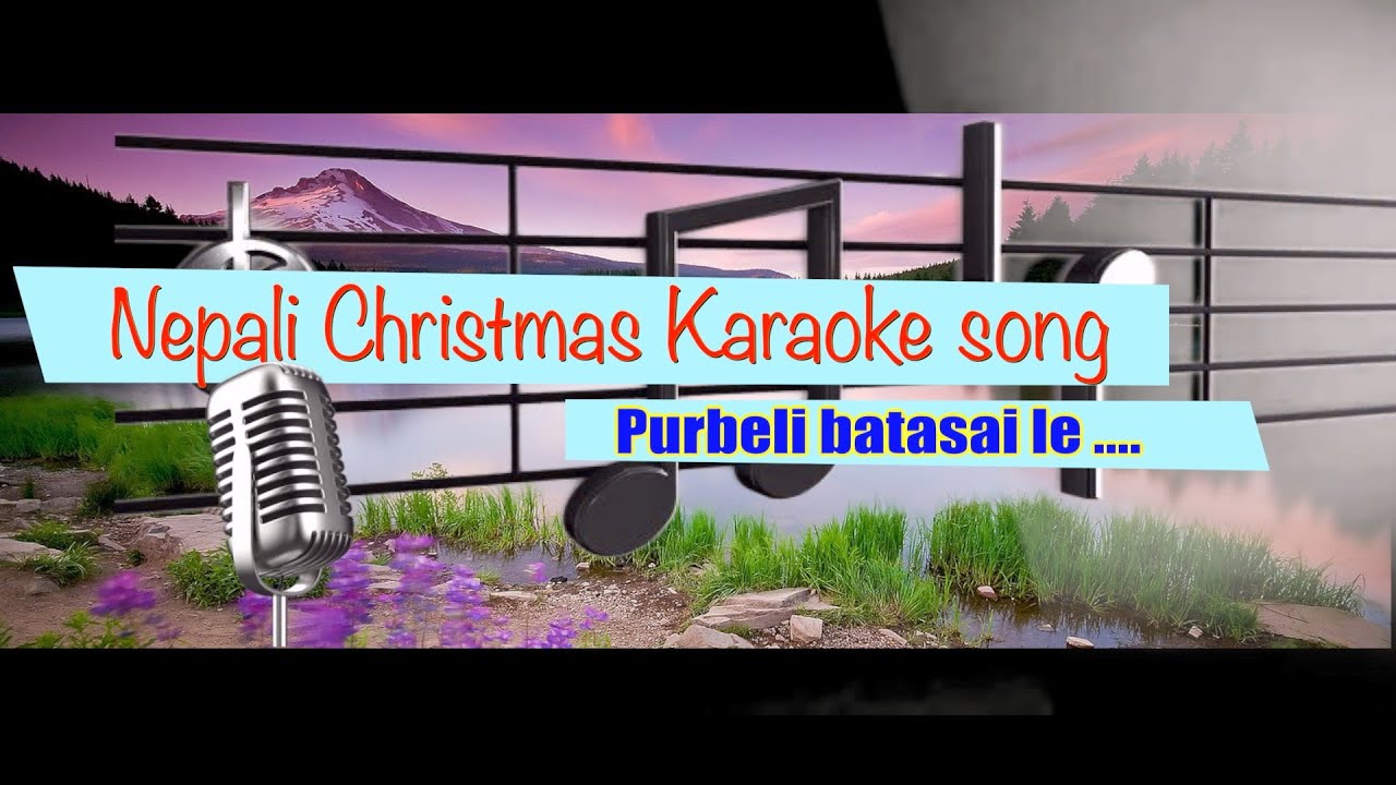 Nepali Christmas Karaoke With Lyrics Purbeli Batasaile Su Sandesh nepali-christmas-karaoke-with-lyrics-purbeli-batasaile-su-sandesh
