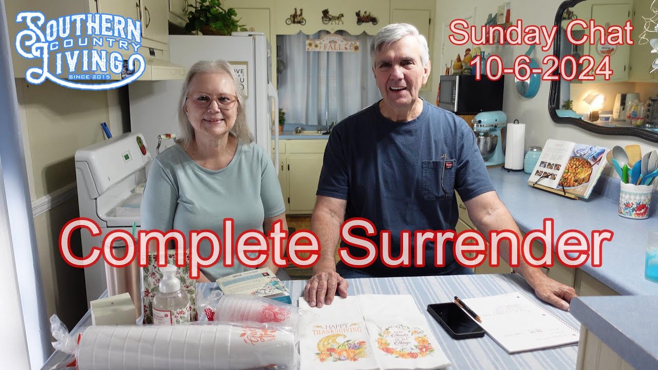 Complete Surrender -- Sunday Chat 10-6-2024 - YouTube