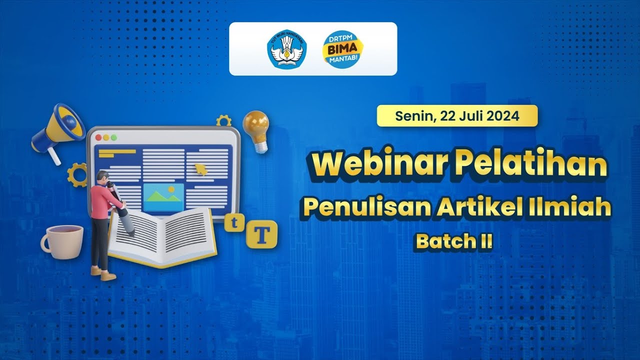 Webinar Pelatihan Penulisan Artikel Ilmiah Batch 2 - YouTube
