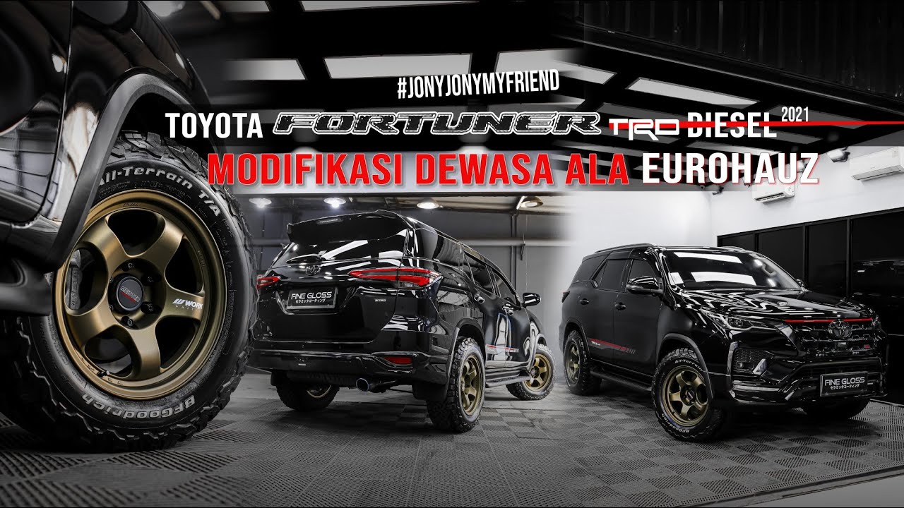 TOYOTA FORTUNER TRD 2021 DIESEL MODIFIKASI DEWASA ALA EUROHAUZ CUSTOM ...