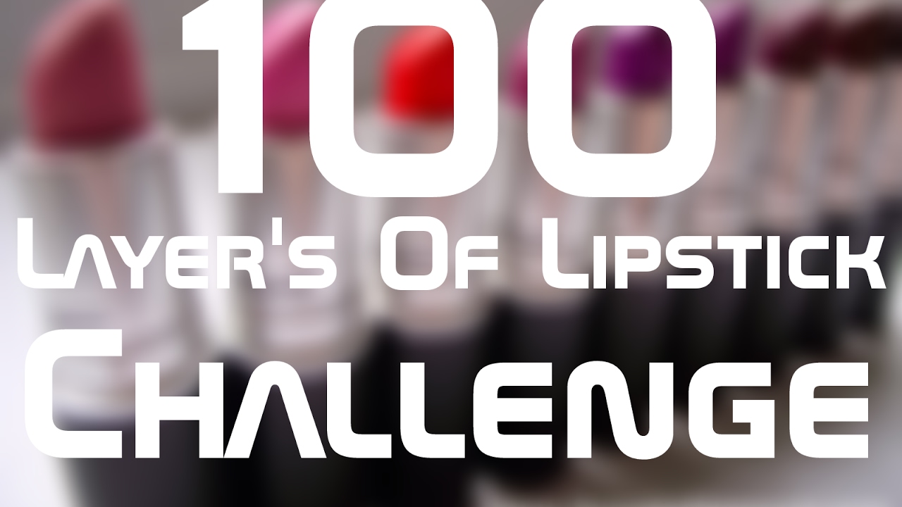 100 LAYERS OF LIPSTICK CHALLENGE - YouTube