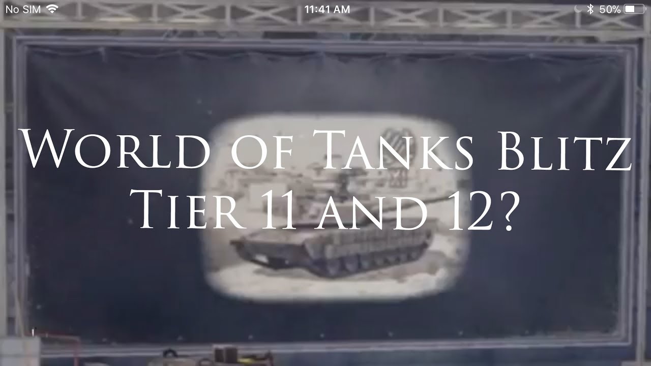World of Tanks Blitz || Tier 11 and 12? - YouTube