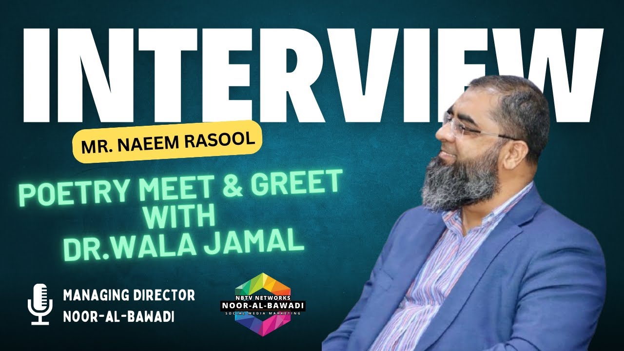 Exclusive Interview with Mr. Naeem Rasool, Director Noor Al Bawadi ...