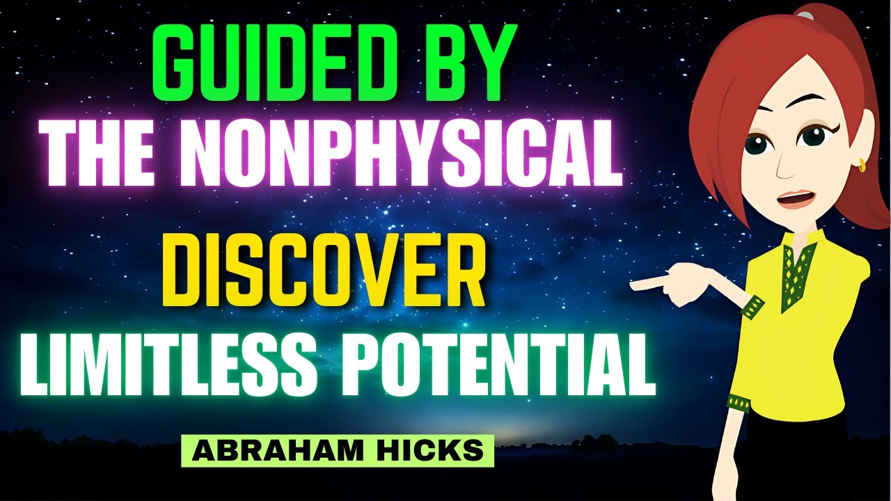 Abraham Hicks 2025 💯 Guided by the Nonphysical: Discover Limitless Potential 💯 Law Of Attraction ...