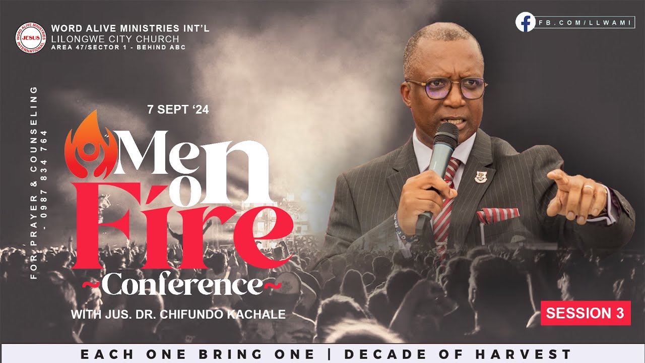 Elder Jus. Dr. Chifundo Kachale | Session Three | Men on Fire ...