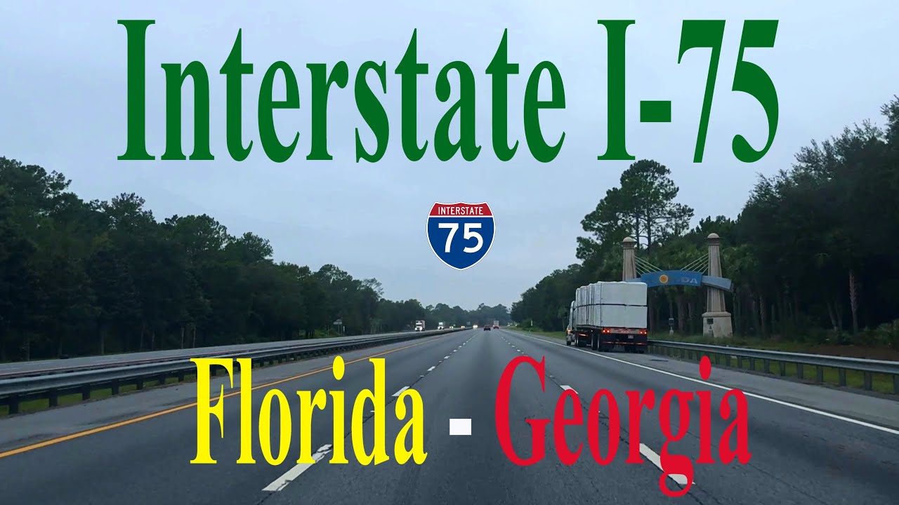 Interstate I-75 / Florida - Georgia movie - YouTube