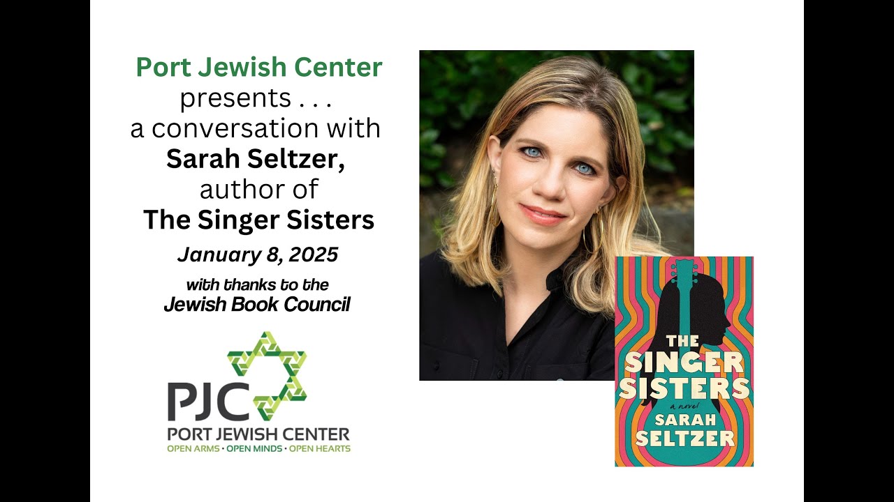PJC presents Sarah Seltzer, author of The Singer Sisters (1-8-2025 ...