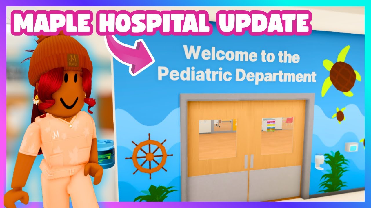 NEW UPDATE AND WARDS MAPLE Hospital Little Ones 👶 Roblox - YouTube