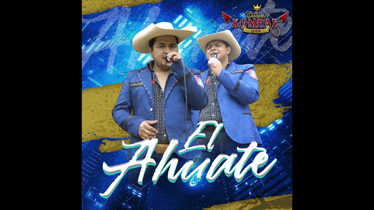 El Ahuate (En Vivo) - Los Kompaz De Tierra Fria - YouTube