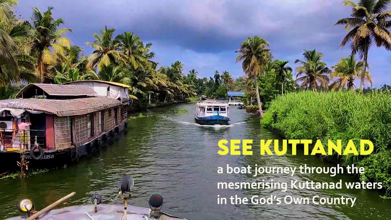 SEE KUTTANAD: boating through the mesmerizing Kuttanad in the God's Own ...