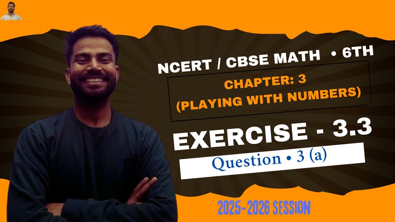 Math 6th Exercise : 3.3 Question • 3 (a) || Chapter : 3(Playing with ...