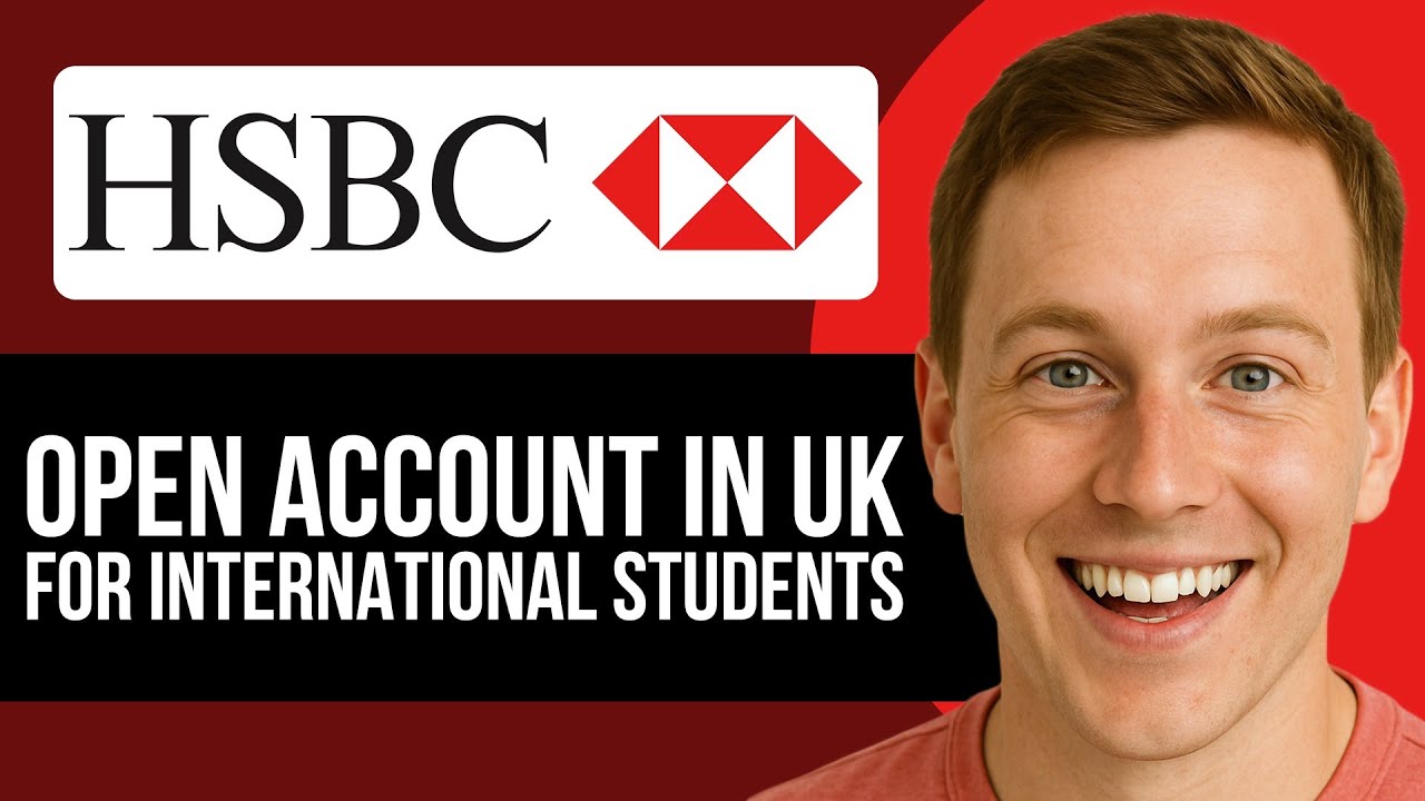 How To Open HSBC ACCOUNT For International Students In UK (Full Guide ...