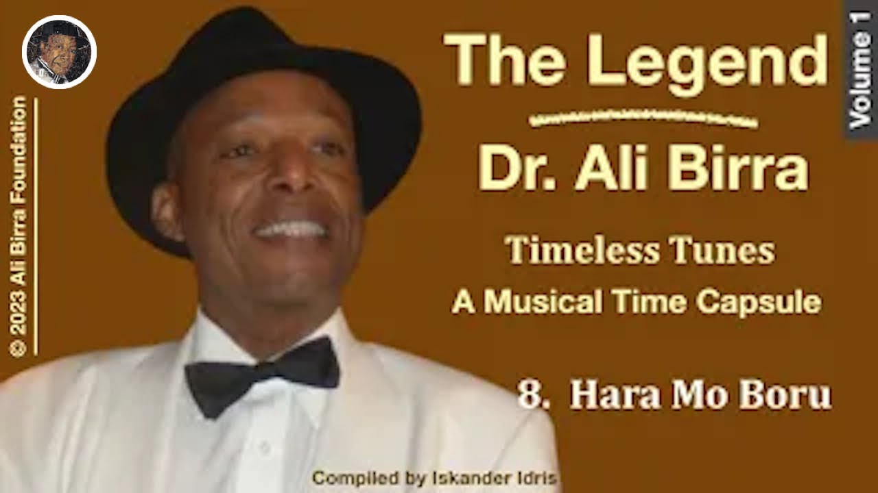 The Legend Dr. Ali Bira Timeless Tunes - Hara Mo Boru - YouTube