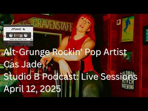 Studio B Podcast: Live Sessions presents Cas Jade (Calgary, AB) at ...