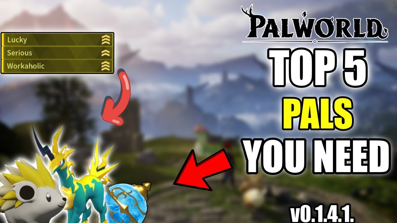 Top 5 Must-Have Pals for Your Party in PalWorld! - YouTube