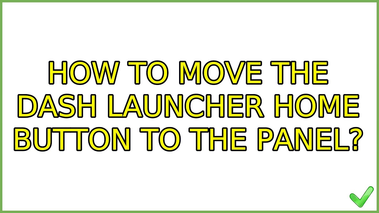 Ubuntu: How to move the Dash launcher home button to the panel? (3 ...
