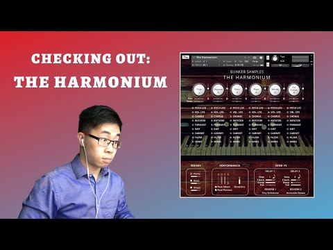 Checking Out: The Harmonium (Bunker Samples)