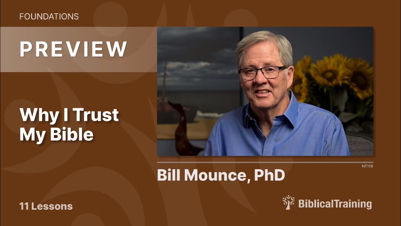 Why I Trust My Bible | Dr. Bill Mounce | NT119 - YouTube