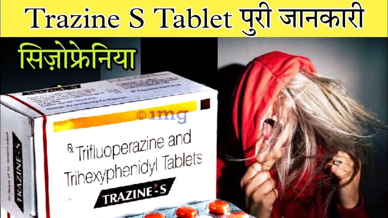 Trazine S Tablet | Trifluoperazine and Trihexyphenidyl Tablet | Uses ...